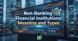 Non-Banking Financial Institutions: Meaning And Types - Economics Live